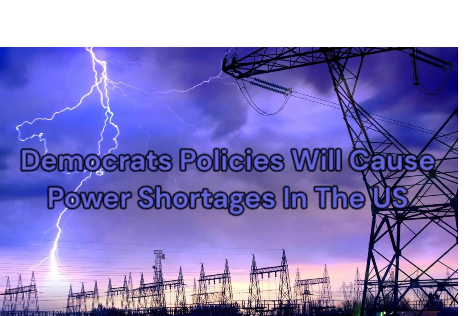 Democrats Policies Will Cause Power Shortages In The US - Manatee ...